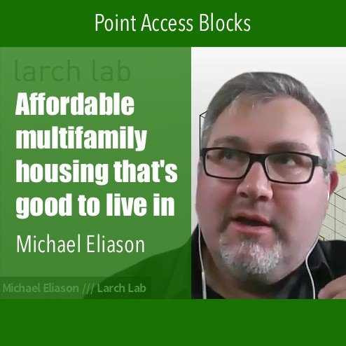 347. Michael Eliason - Point Access Blocks – Affordable multifamily ...